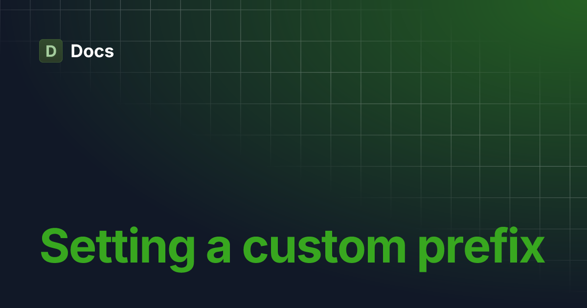 Setting a custom prefix | Docs